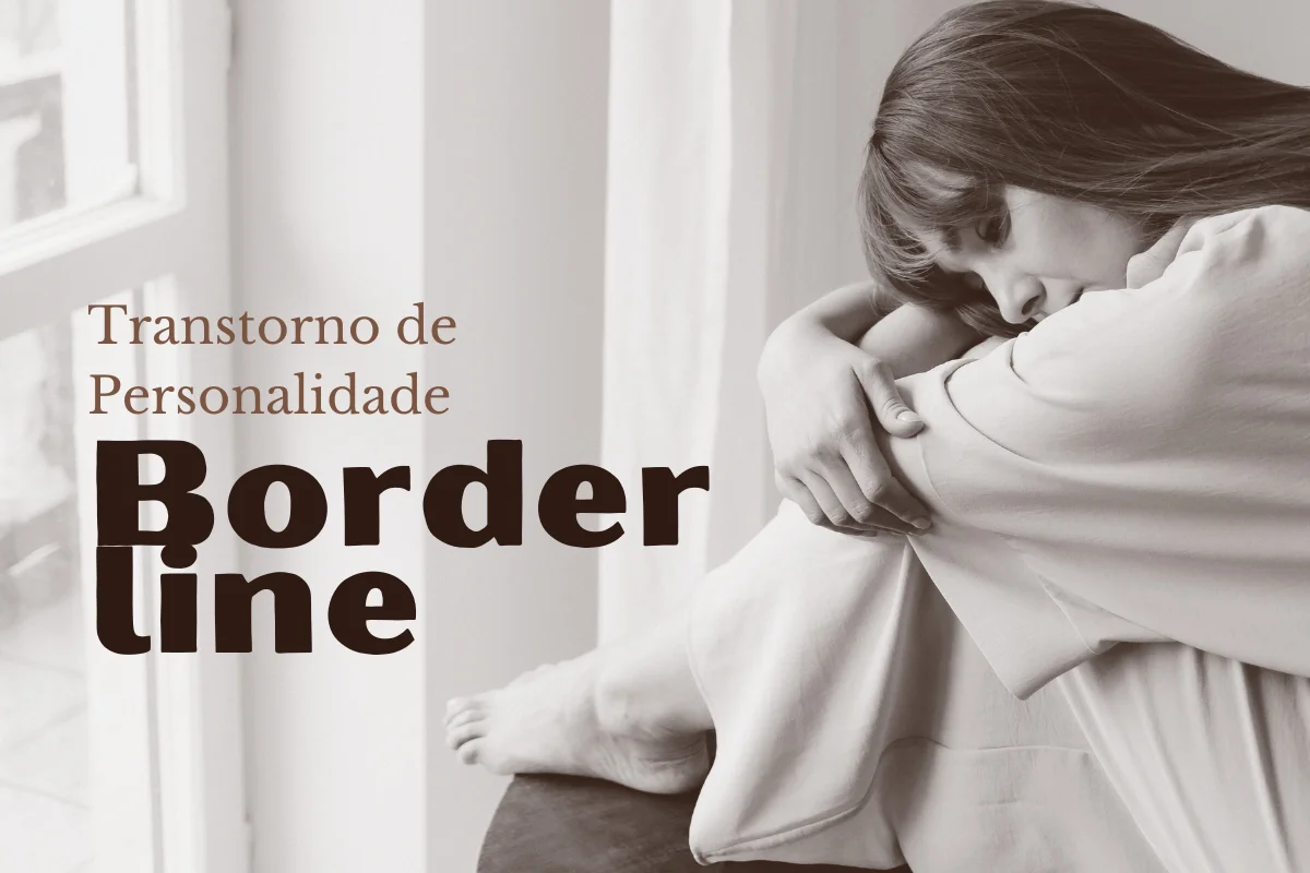 Transtorno De Personalidade Borderline Compreenda As Causas